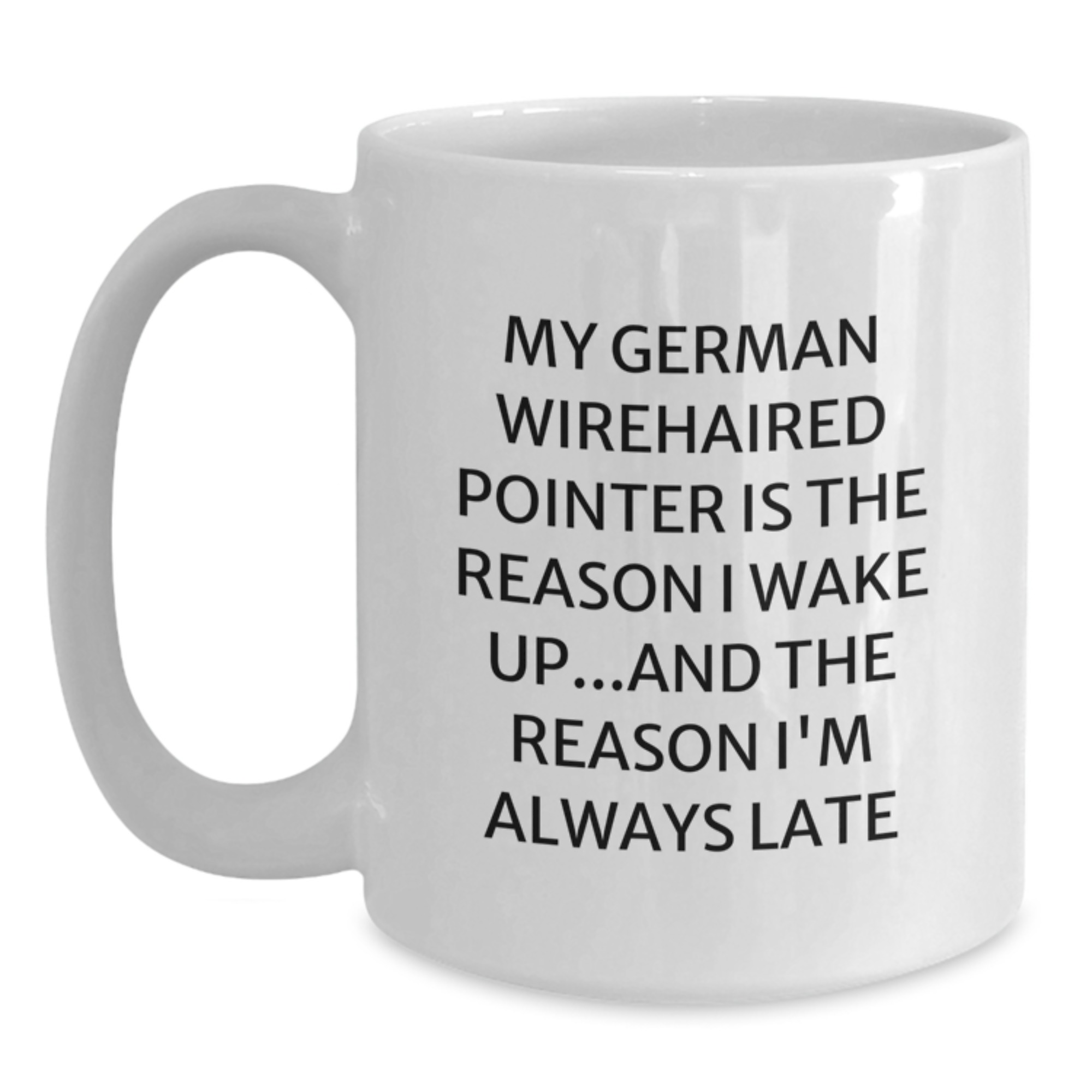 German Wirehaired Pointer Dog Gifts, Funny Quote Coffee Mugs, Gifts ...