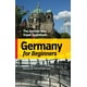 Germany for Beginners : The German Way Expat Guidebook (Paperback ...