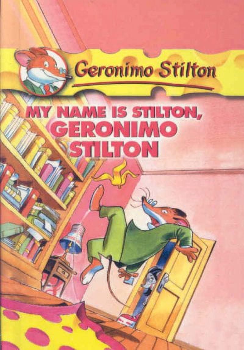 Geronimo Stilton: My Name Is Stilton, Geronimo Stilton (Hardcover ...