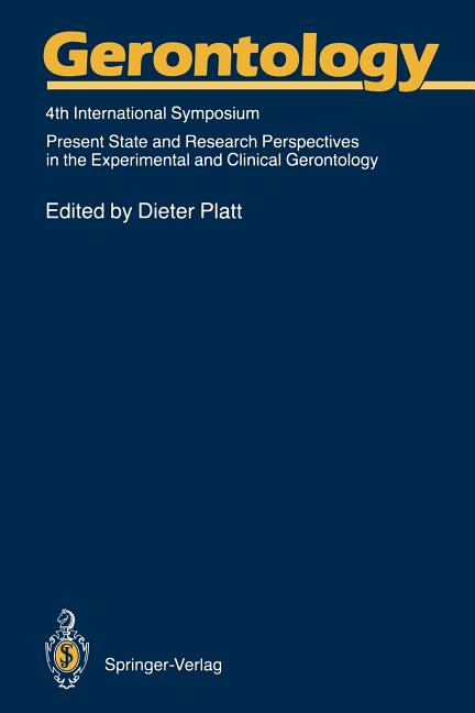Gerontology: 4th International Symposium Present State and Research ...