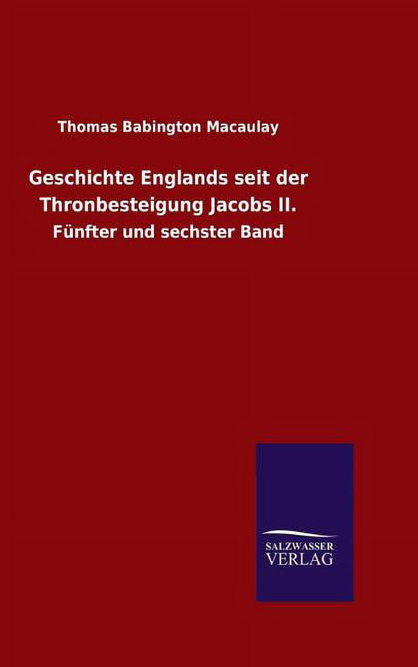 Geschichte Englands seit der Thronbesteigung Jacobs II. (Hardcover ...