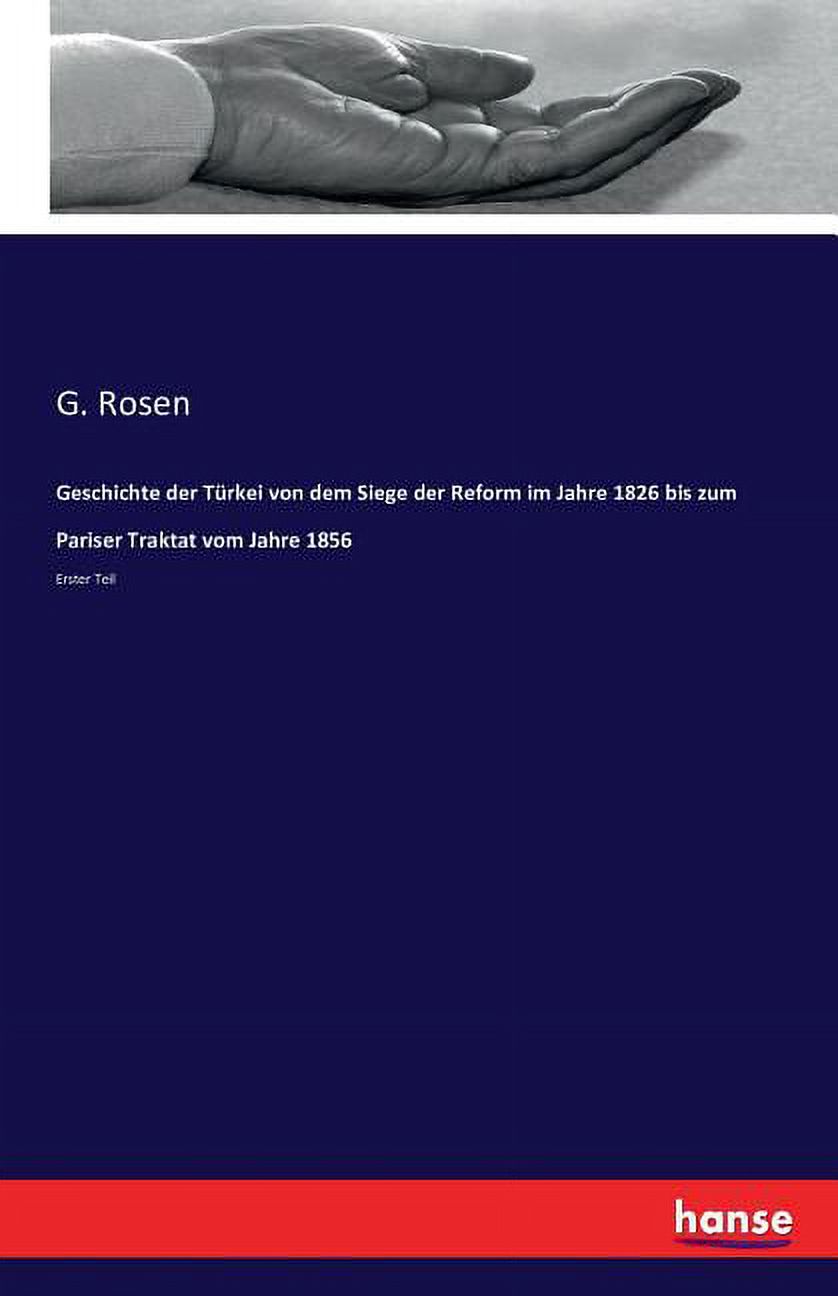 Geschichte der TÃ¼rkei von dem Siege der Reform im Jahre 1826 bis zum ...
