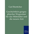 Geschichtlich-geographischer Wegweiser Fur Das Mittelalter Und Die ...