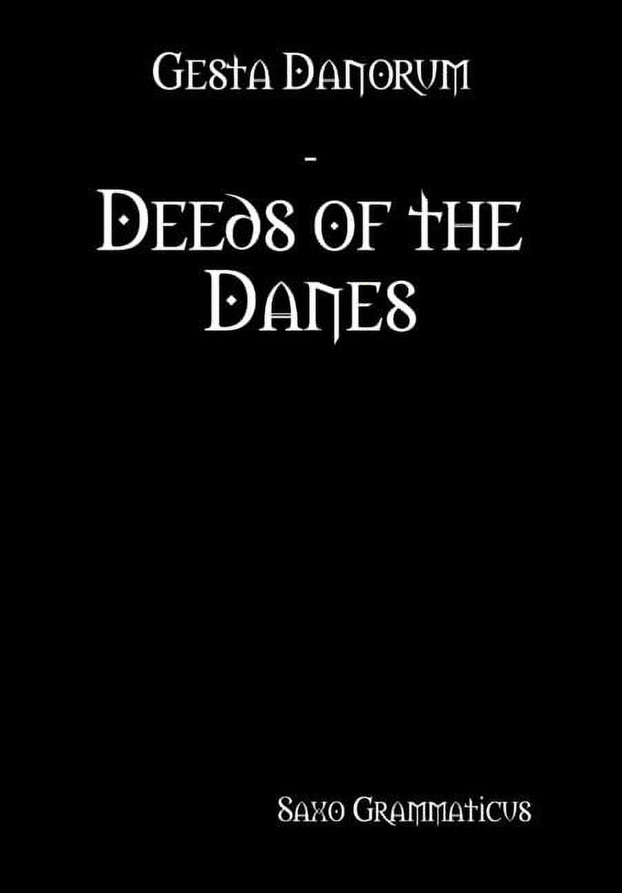 Gesta Danorum - Deeds of the Danes (Hardcover) - Walmart.com