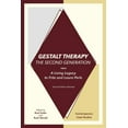 Gestalt Therapy, the Second Generation: A Living Legacy to Fritz and ...