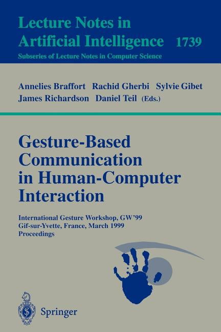 Gesture-Based Communication in Human-Computer Interaction ...