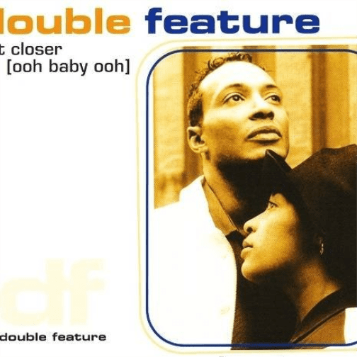 Double Feature Get Closer(Ooh Baby Ooh) (CD) - Walmart.com
