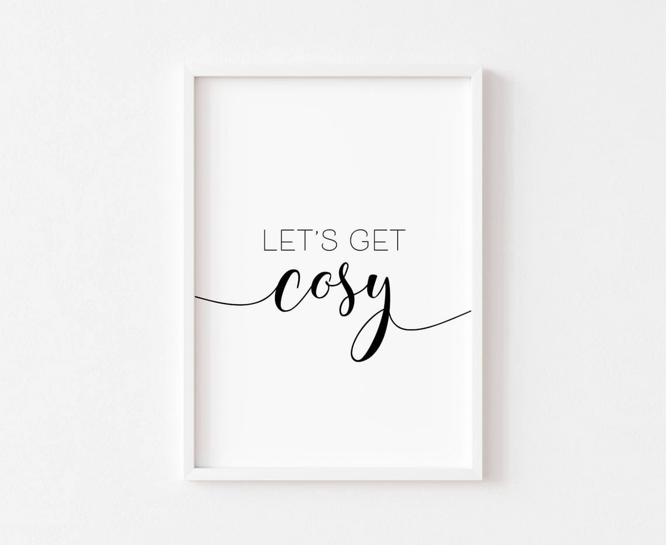 Let's Get Cosy, Bedroom Poster, Poster Wall Art, Posters, Decor, Home ...