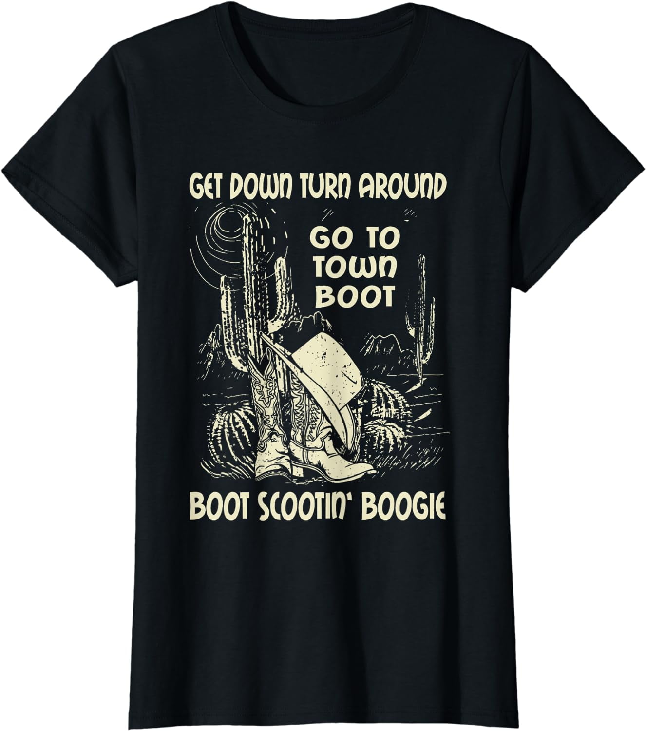 Get Down Turn Around Go To Town Boot Scootin' Boogie Cowboys T-Shirt ...