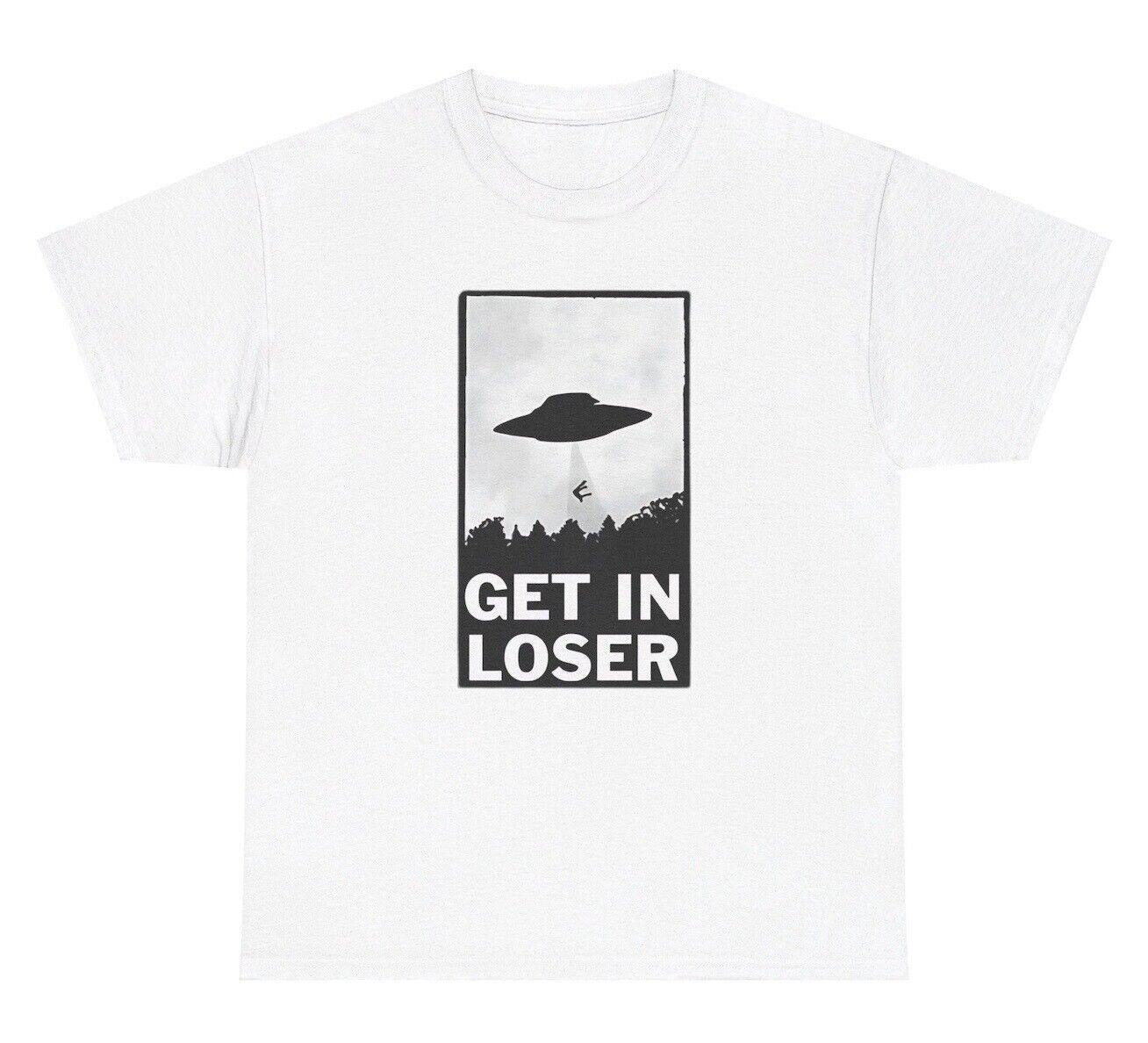 Get In Loser UFO Abduction T Shirt Funny Alien Sarcastic Ironic Gen Z ...