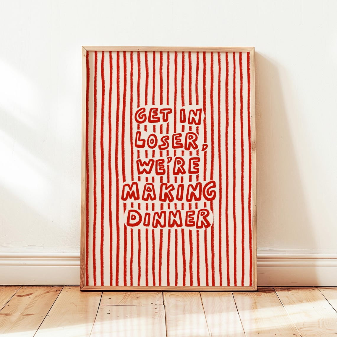 Get In Loser We Re Making Dinner Poster Cook Retro Kitchen Wall Decor ...