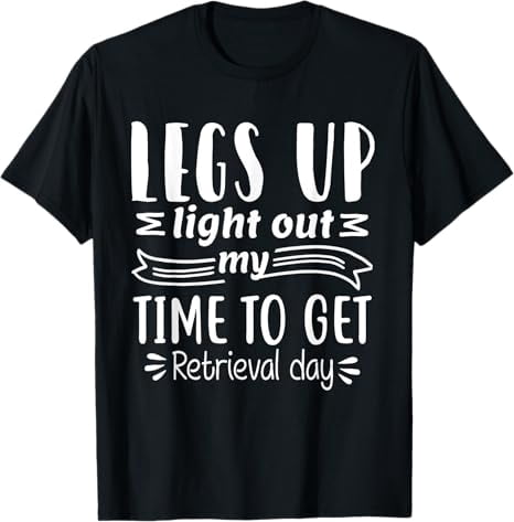 Get My Eggs Out Retrieval Transfer-Day funny IVF saying T-Shirt ...
