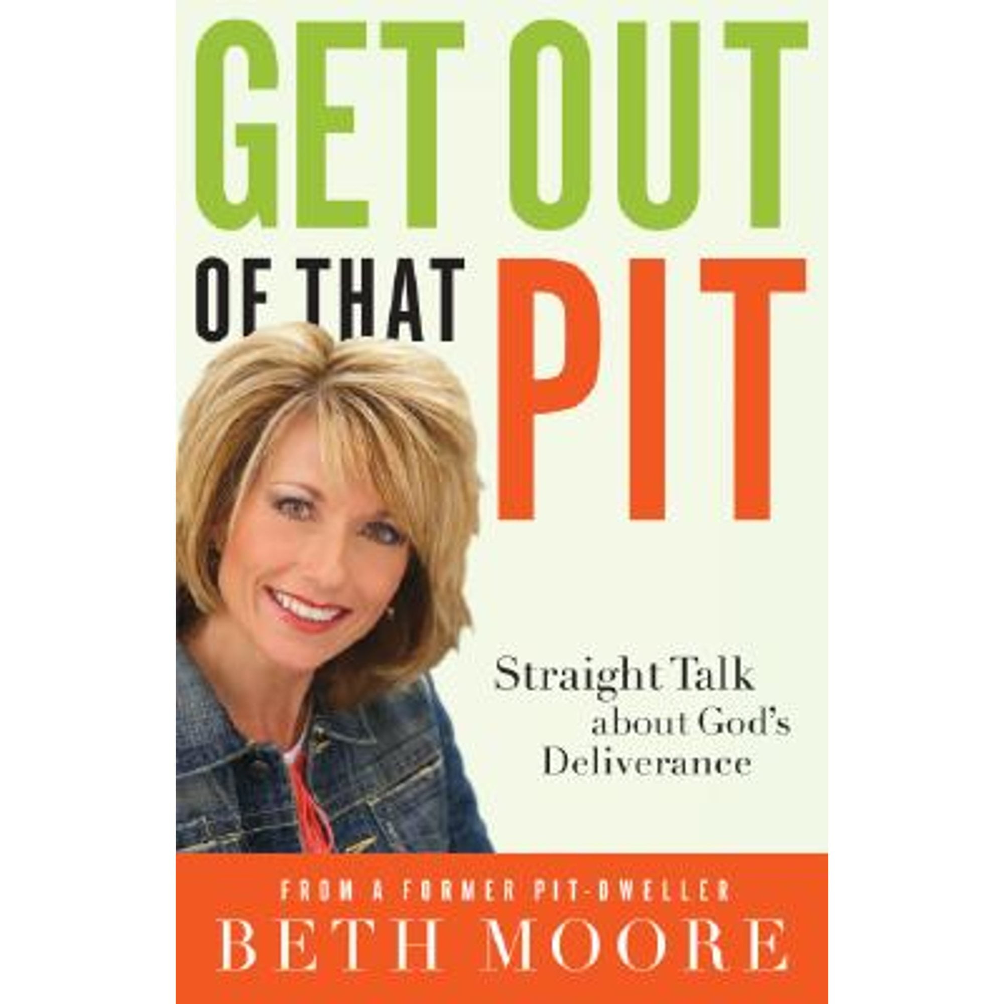 Get Out of That Pit HB by Beth Moore - Walmart.com