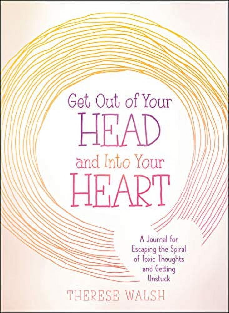 Pre-Owned Get Out of Your Head and Into Your Heart: A Journal for ...
