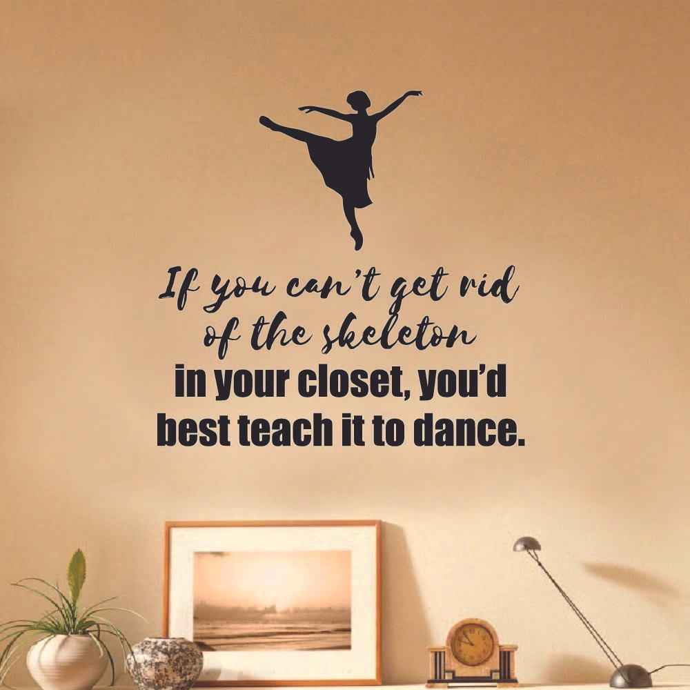 Get Rid of the Skeleton Ballet Ballerina Motivation Quote Wall Sticker ...