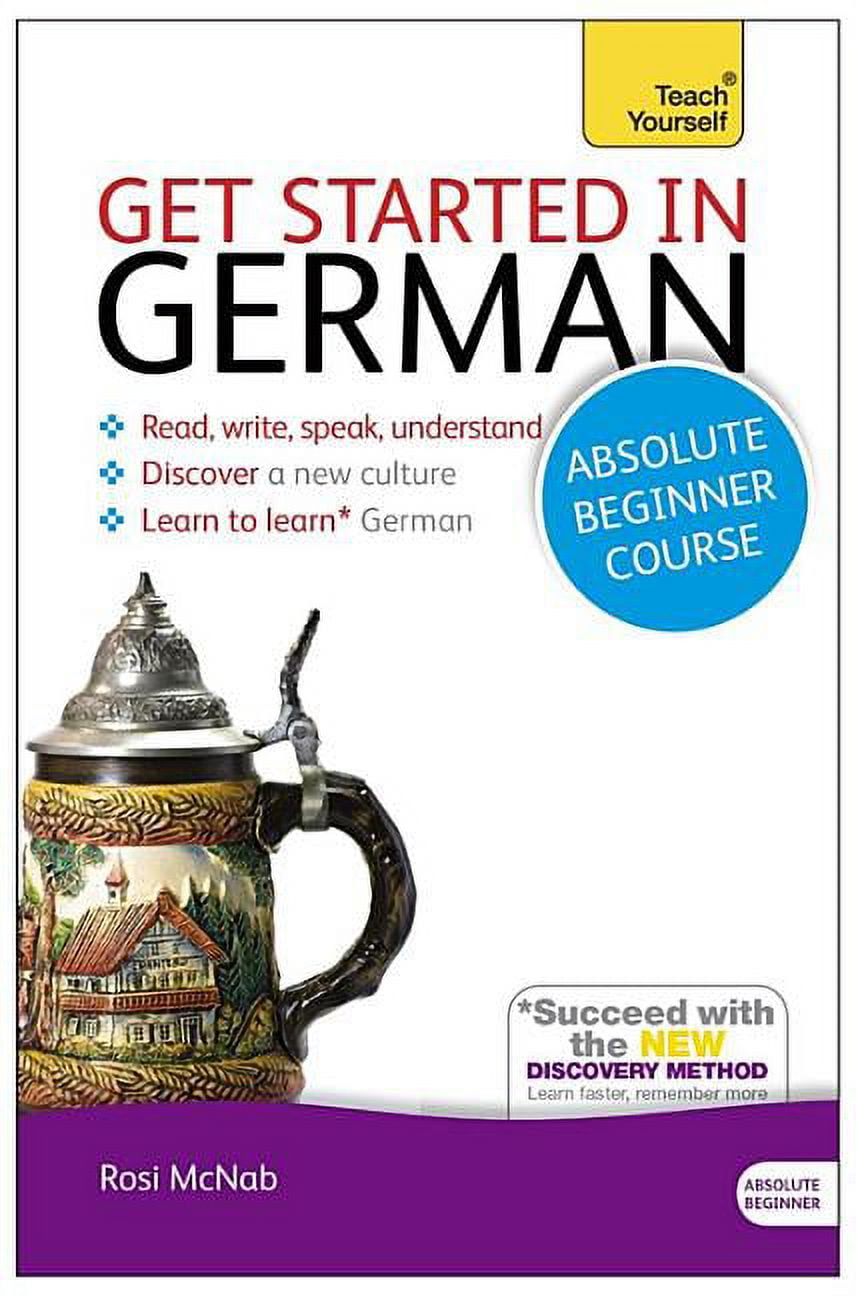 Get Started in German Absolute Beginner Course : The essential ...
