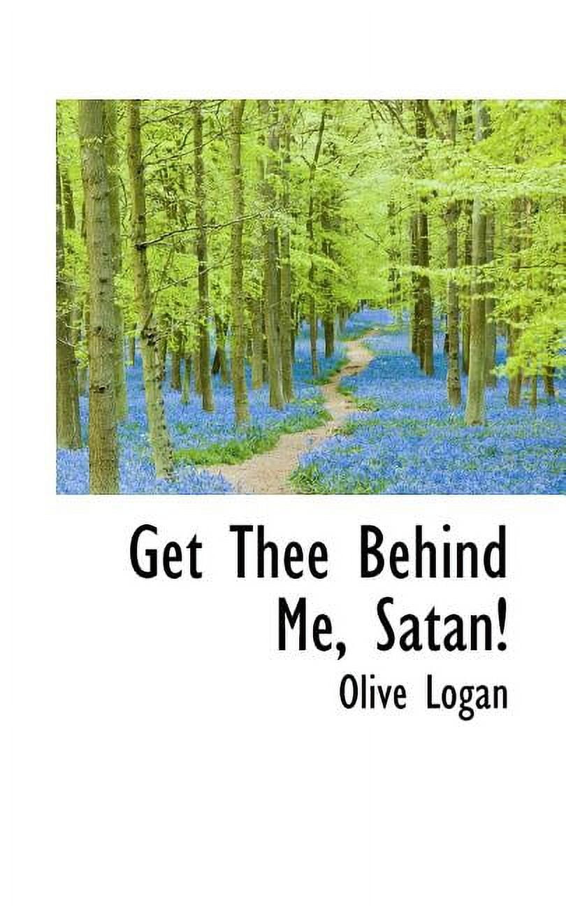 Get Thee Behind Me, Satan! (Paperback) - Walmart.com