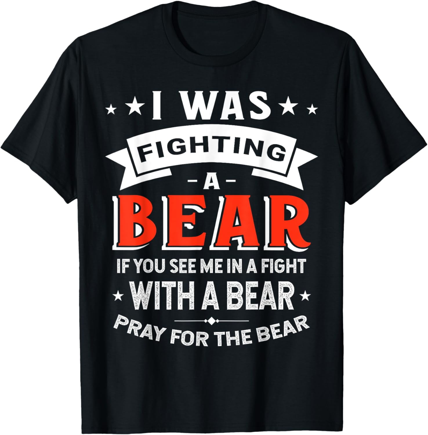 Get Well Soon Injury - I Was Fighting A Bear - Vintage Humor T-Shirt ...