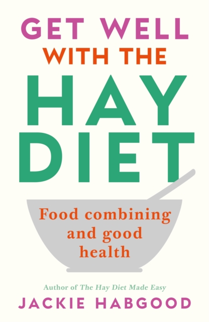 Pre-Owned Get Well with the Hay Diet : Food Combining and Good Health ...
