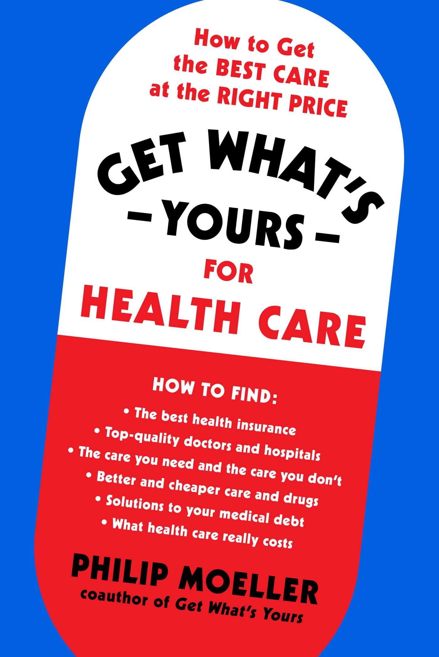 Get What's Yours: Get What's Yours for Health Care : How to Get the ...
