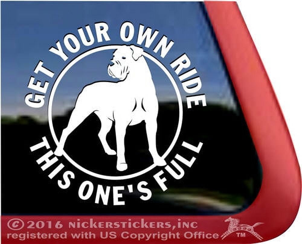 Get Your Own Ride, This One's Full| Vinyl Cane Corso Dog Window Decal ...