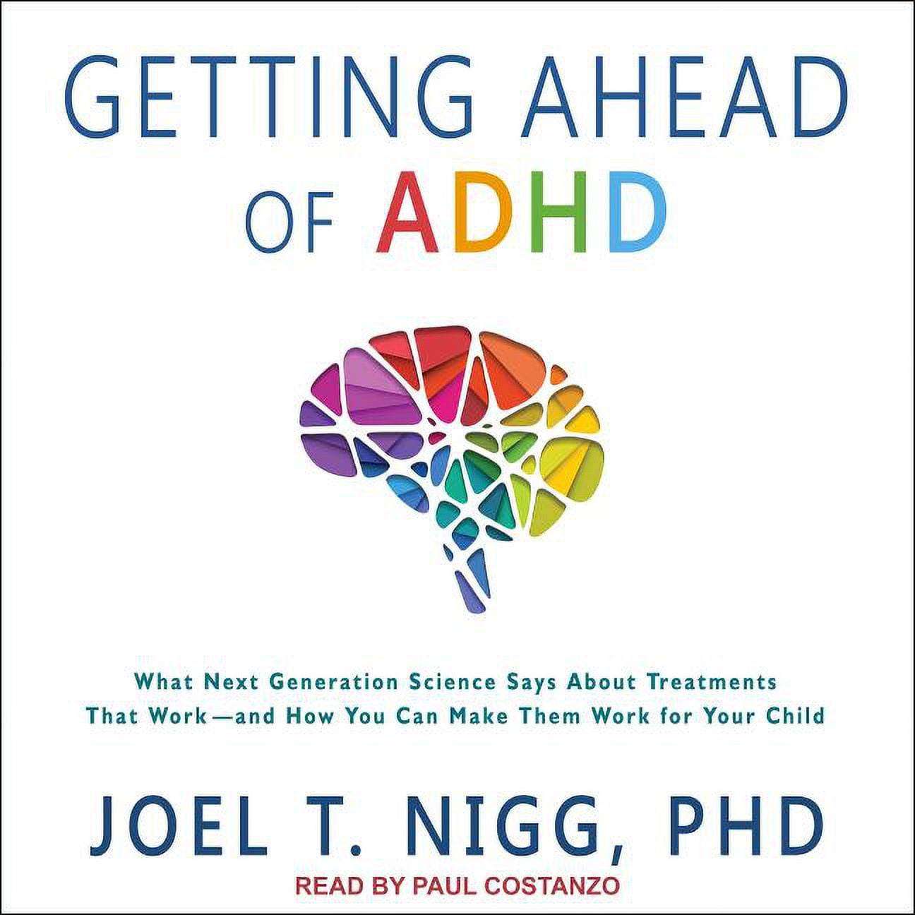 Getting Ahead of ADHD : What Next-Generation Science Says about ...