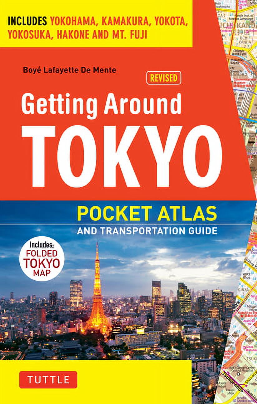 Getting Around Tokyo Pocket Atlas and Transportation Guide: Includes ...