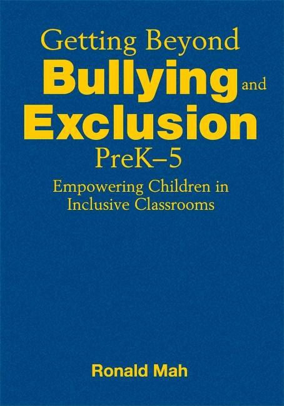 Getting Beyond Bullying and Exclusion, PreK-5: Empowering Children in ...