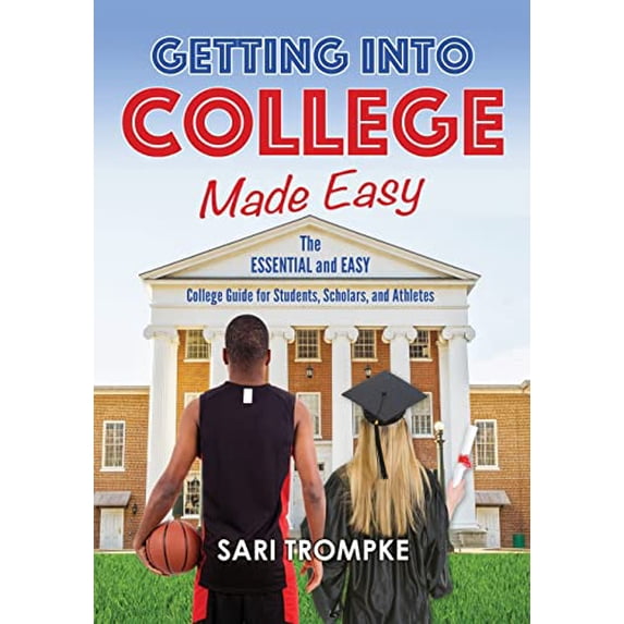 Pre-Owned Getting Into College Made Easy: The Essential and Easy Guide ...