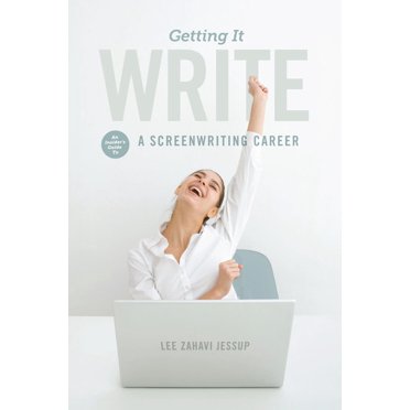 Writing Movies: The Practical Guide to Creating Stellar Screenplays ...