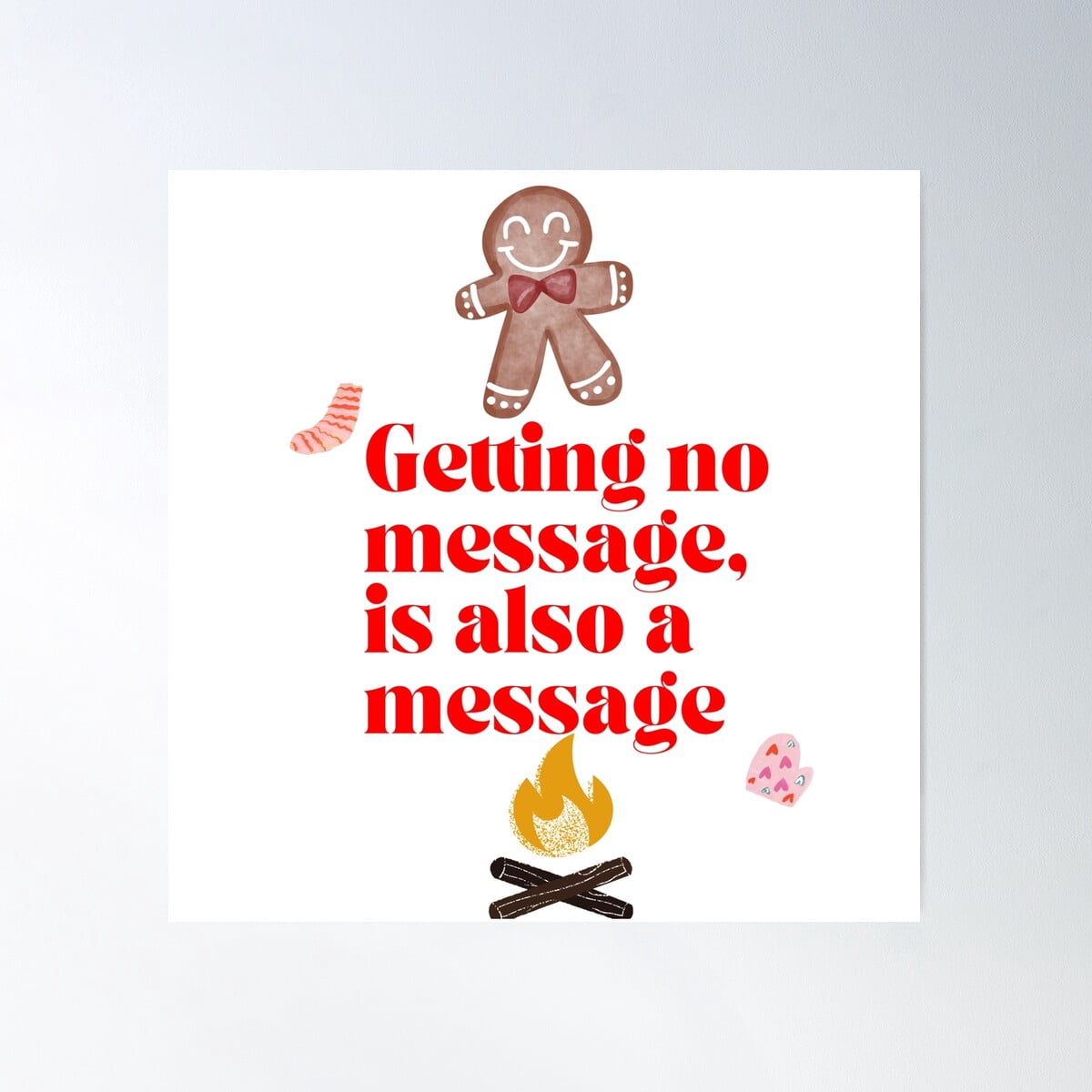 Getting No Message, Is Also A Message Poster Wall Art, Modern Wall ...