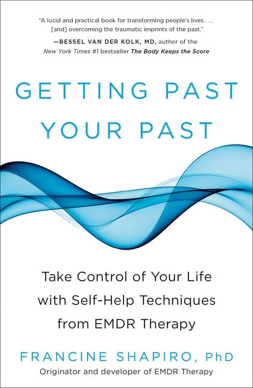 Getting Past Your Past: Take Control of Your Life with Self-Help ...