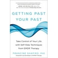 Getting Past Your Past: Take Control of Your Life with Self-Help ...