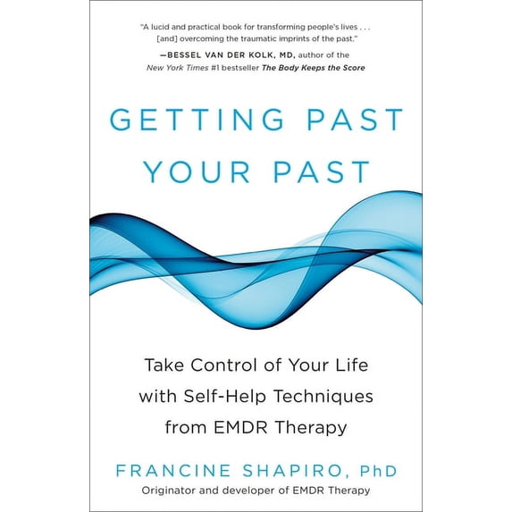 Getting Past Your Past: Take Control of Your Life with Self-Help ...