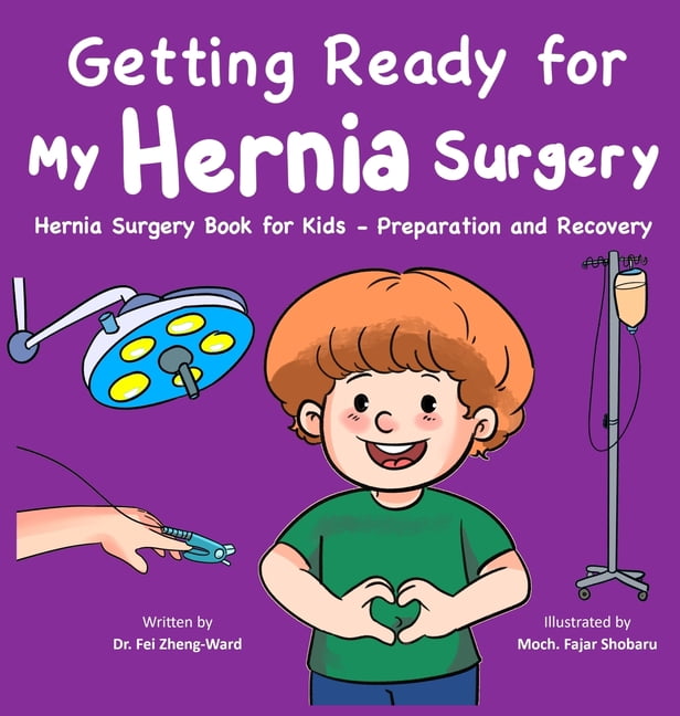 Getting Ready for My Hernia Surgery: Hernia Surgery Book for Kids ...