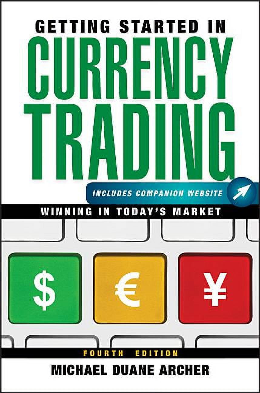 Getting Started In... Getting Started in Currency Trading, + Companion ...