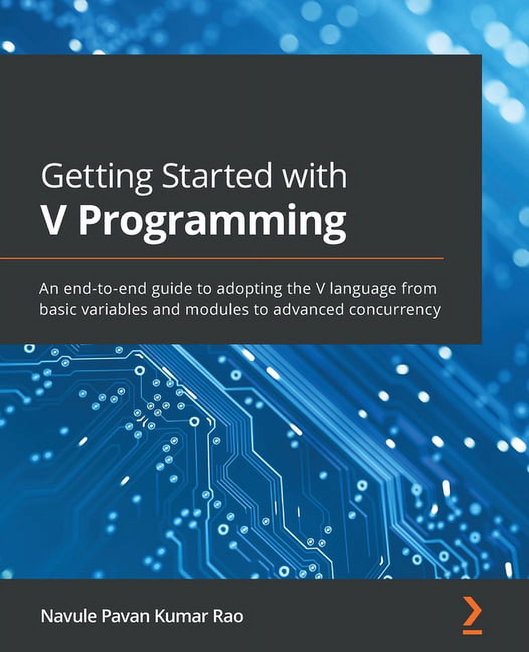 Getting Started with V Programming: An end-to-end guide to adopting the V language from basic ...
