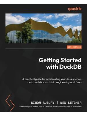 Getting Started with DuckDB : A practical guide for accelerating your data science, data ...