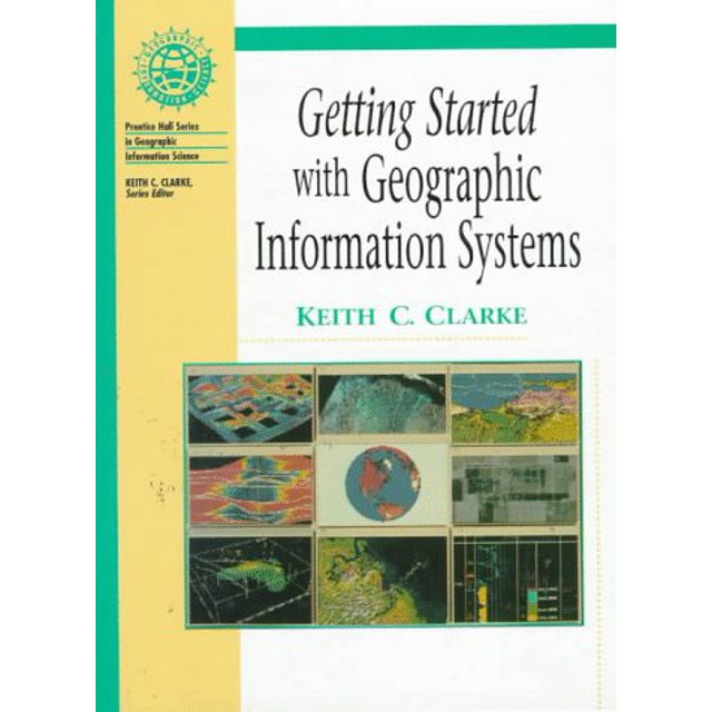 Pre-Owned Getting Started with Geographic Information Systems (Paperback) 0132947862 ...