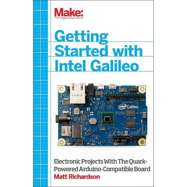 Getting Started With Intel Galileo Electronic Projects With The Quark Powered Arduino