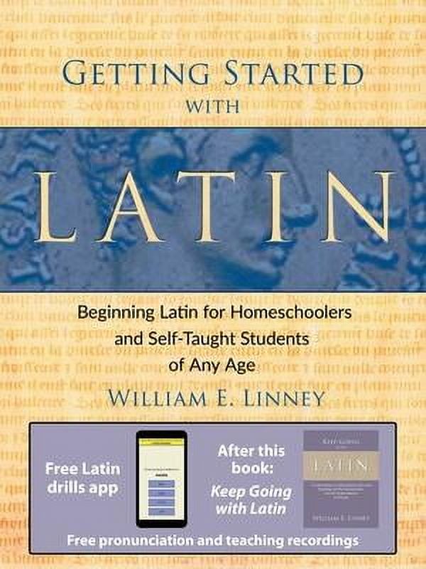 Getting Started with Latin: Beginning Latin for Homeschoolers and Self ...
