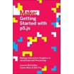 Getting Started with P5.Js: Making Interactive Graphics in JavaScript and Processing (Paperback ...