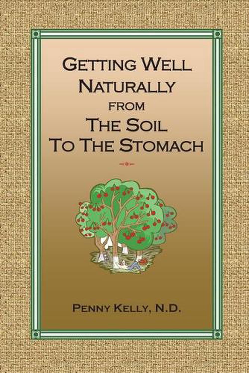 Getting Well Naturally from The Soil to The Stomach - Walmart.com