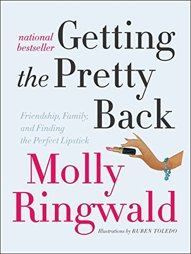 Pre-Owned Getting the Pretty Back: Friendship, Family, and Finding the ...