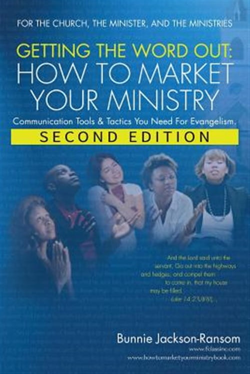 Getting the Word Out: How to Market Your Ministry -- Bunnie Jackson ...