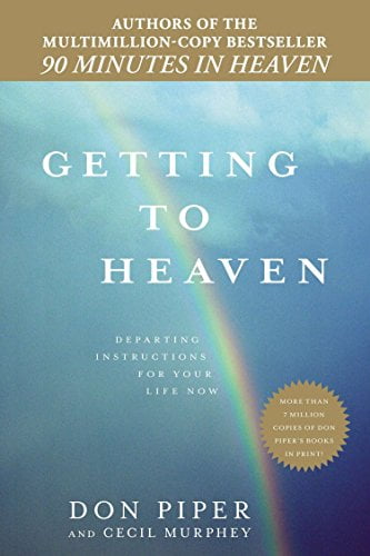 Pre-Owned Getting to Heaven: Departing Instructions for Your Life Now ...