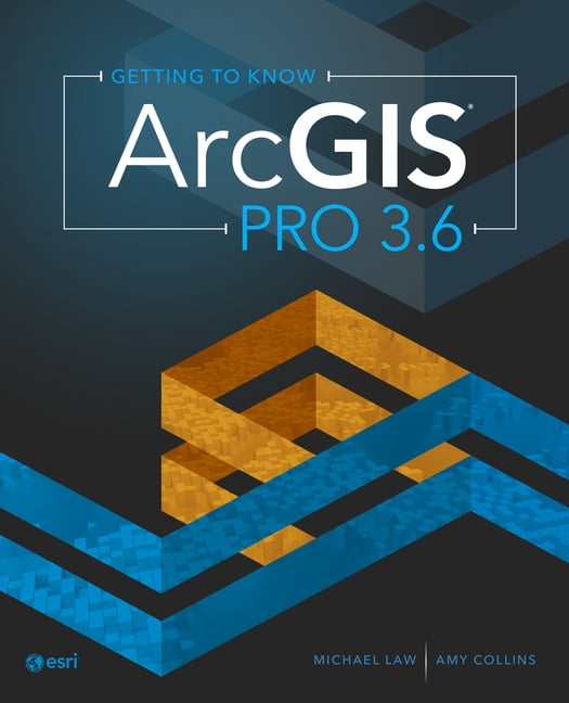 Getting to Know Getting to Know ArcGIS Pro 3.6, (Paperback) - Walmart.com