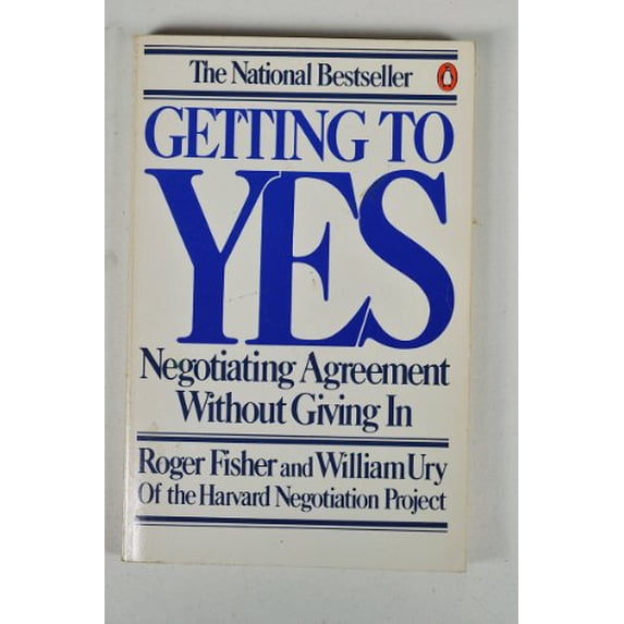 Pre-Owned Getting to Yes: Negotiating Agreement Without Giving In ...