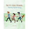Getty Kids Hymnal - Family Hymn Sing (Paperback) - Walmart.com