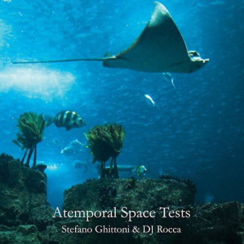 Ghittoni,Stefano / DJ Rocca - Atemporal Space Tests [1 Vinyl + 1 CD ...